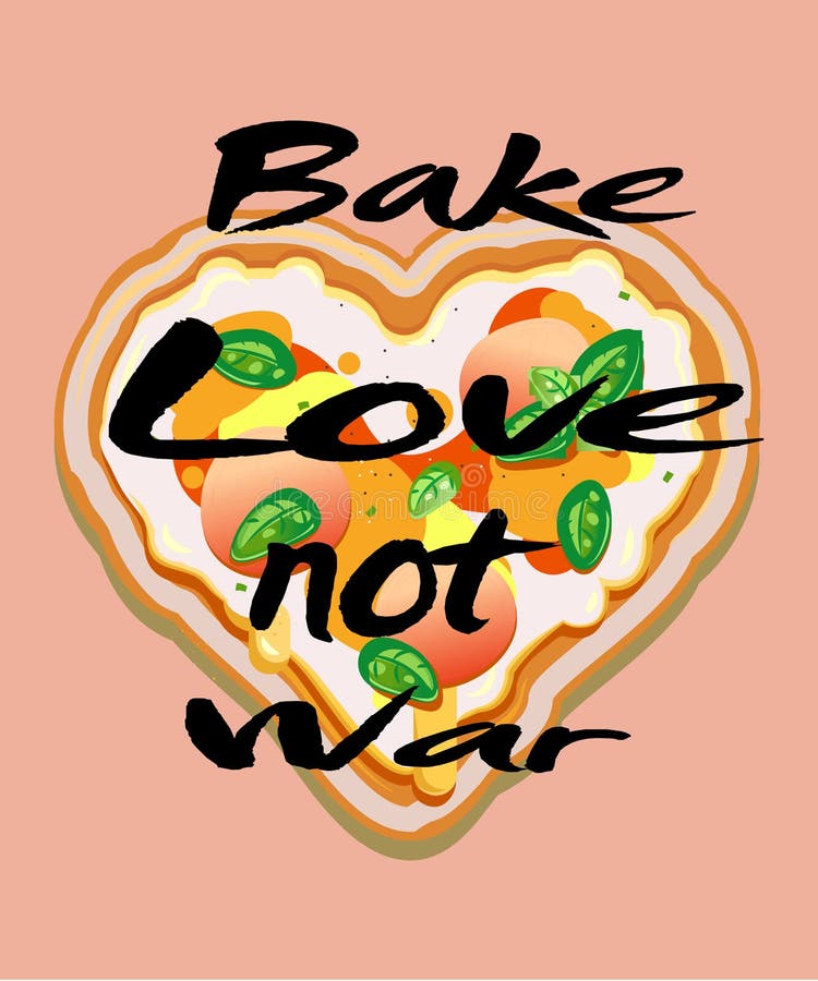 Bake Love Not War - Heart-Shaped Pizza DesignWeb Stock Vector ...