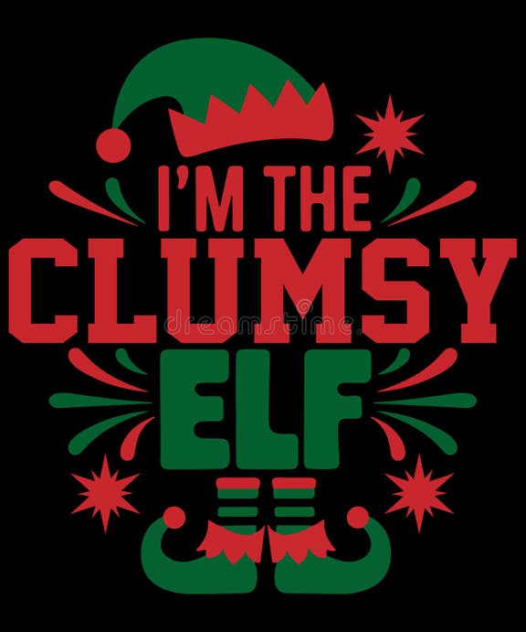 I M the Clumsy Elf Christmas T-Shirt – Funny Holiday Elf Design for ...