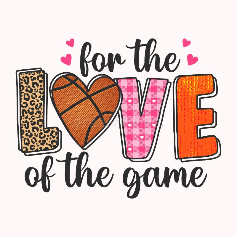 For the Love of the Game Basketball Sublimation Stock Vector ...