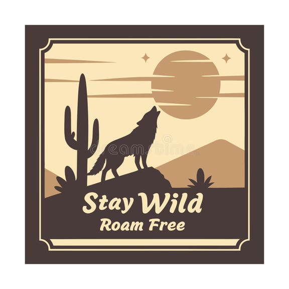 Desert Landscape with a Howling Wolf: Stay Wild, Roam Free Stock ...