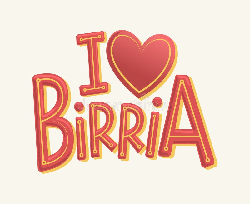 I Love Birria Mexican Recipe Beef Lamb Meat Typographic Design Barbecue ...