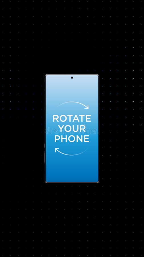 Rotate Your Phone Orientation. Rotate Your Screen for Better Experience ...