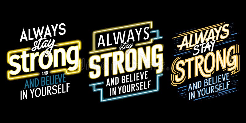 Always Stay Strong - Neon Motivational T-Shirt Stock Vector ...