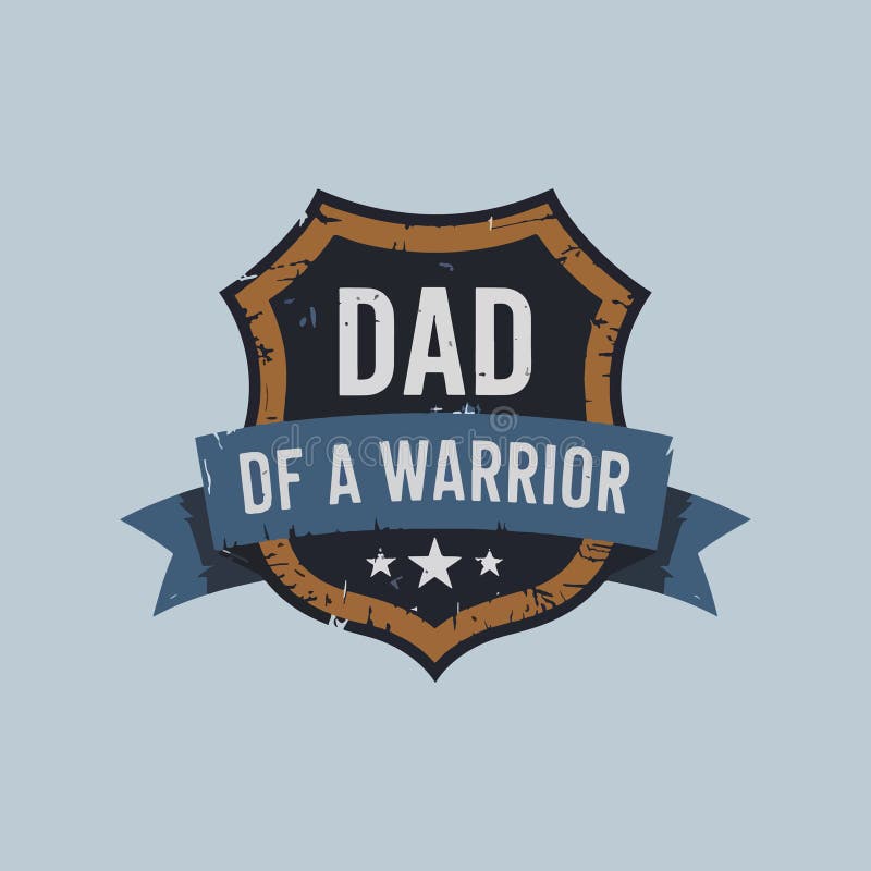 Distressed "Dad of a Warrior" Shield Emblem - Printable Father S Day ...