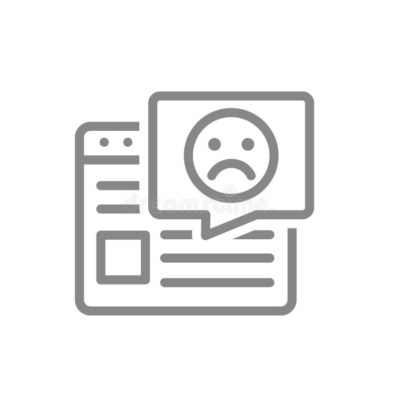 Website with Sad Face in Speech Bubble Line Icon. User Feedback ...