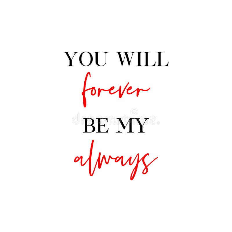 You Will Forever Be My always. Stock Vector - Illustration of ...
