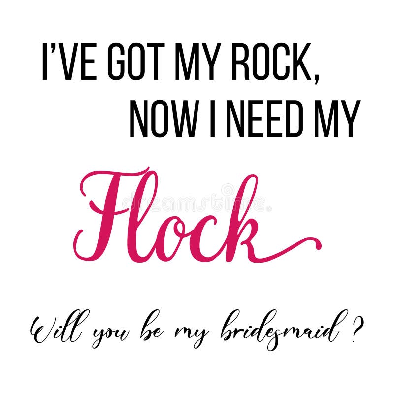I Ve Got My Rock, Now I Need My Flock Will You Be My Bridesmaid Stock ...