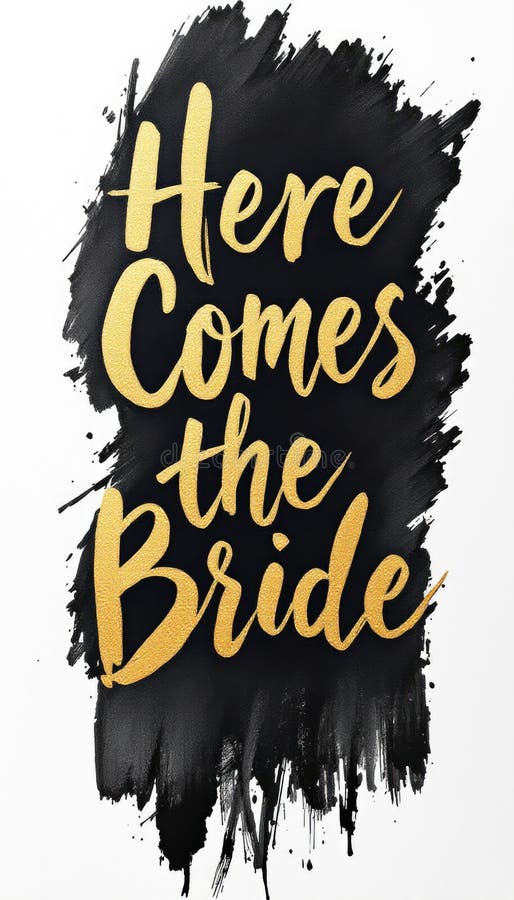 Wedding Quotes Text Design Here Comes the Bride. Happy Wedding ...