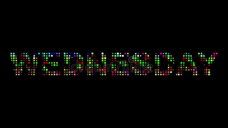 Wednesday Text with Colorful Pixel Particles on Plain Black Background ...