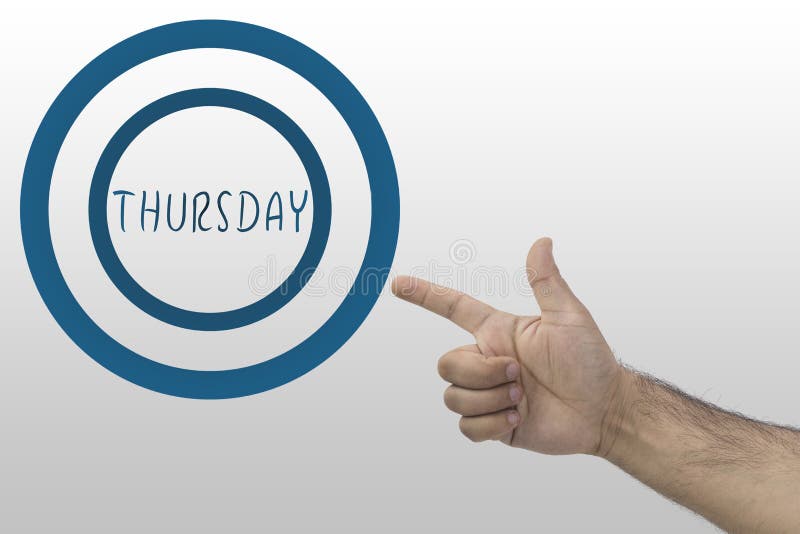 Week Days Concept. Hand Pointing a Circle with Text: Thursday Stock ...