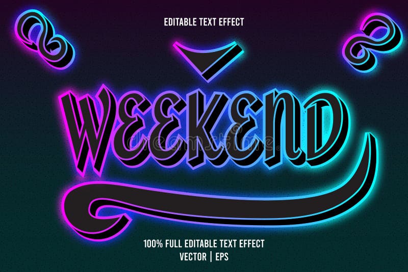 Weekend Editable Text Effect 3 Dimension Emboss Neon Style Stock Vector ...