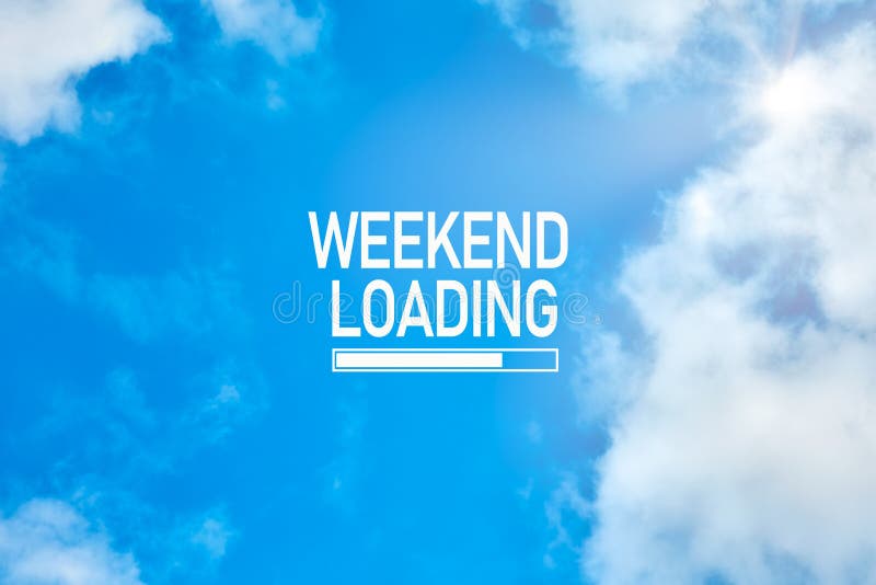 Weekend Loading Bar Motivational or Inspirational Quote Against Blue ...