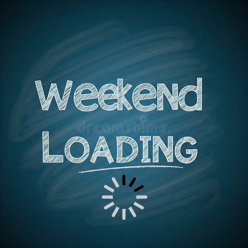 Weekend Loading, Blue Chalkboard with Text. Stock Illustration ...