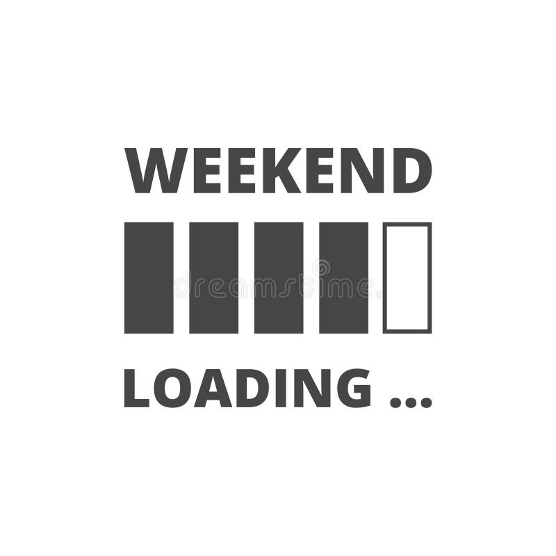 Weekend Loading. Business Concept. Vector Illustration Stock Vector ... Weekend Loading. Business Concept. Vector Illustration Stock Vector ...