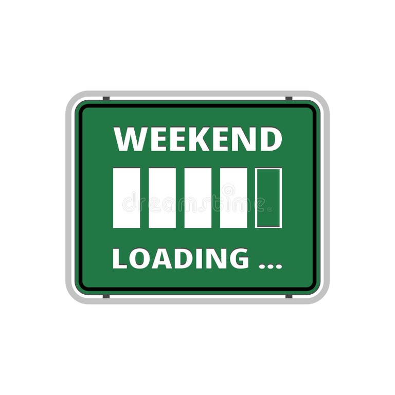 Weekend Loading Sign. Business Concept. Vector Illustration Stock ...