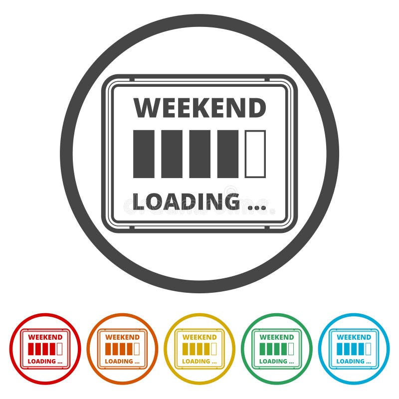 Weekend Loading Sign, 6 Colors Included Stock Illustration ...