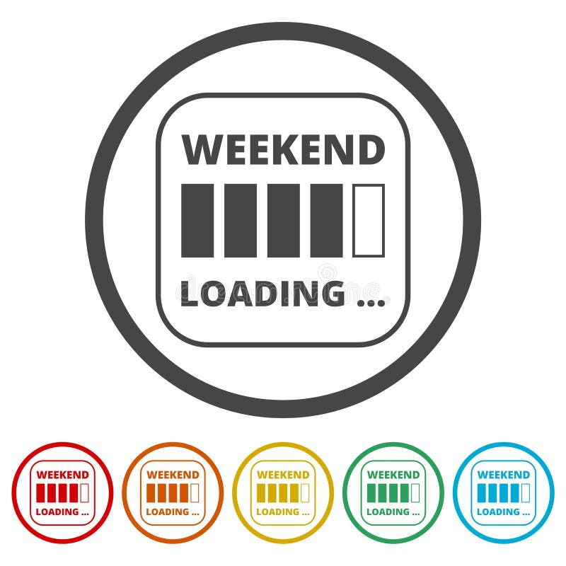 Weekend Loading Sign, 6 Colors Included Stock Vector - Illustration of ...