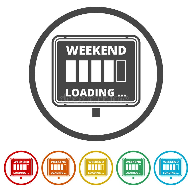 Weekend Loading Sign, 6 Colors Included Stock Vector - Illustration of ...