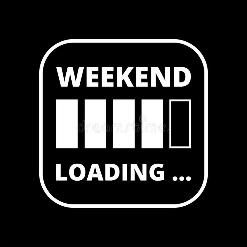 Weekend Loading Sign Icon On Dark Background Stock Vector ...