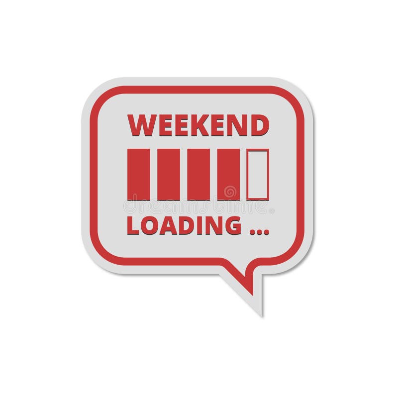 Weekend Loading sign stock vector. Illustration of progress - 177786258 Weekend Loading sign stock vector. Illustration of progress - 177786258