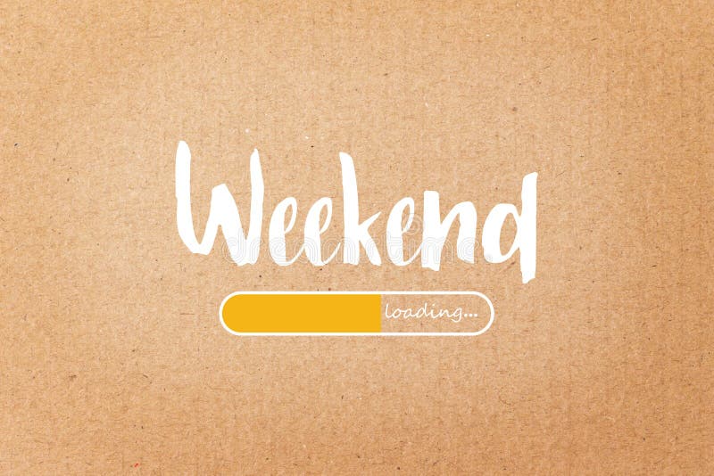 WEEKEND Loading Text on Brown Paper Background Stock Photo - Image of ...