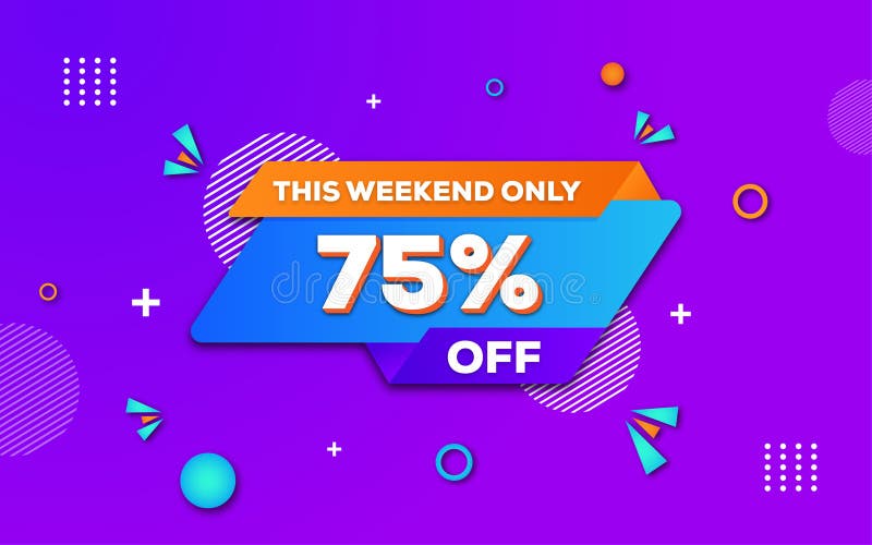 This Weekend only 75 Off Sale Banner with 3d Text Effect Stock ...