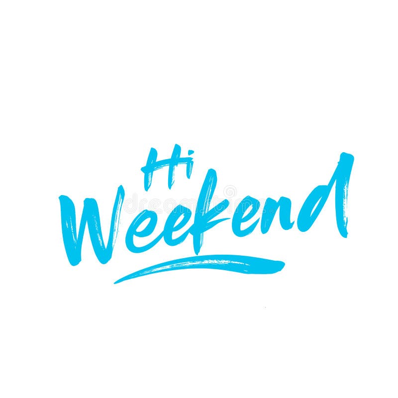 Weekend Quote. . Happy Weekend Quotem Hi Weekend Quote Stock Vector ...
