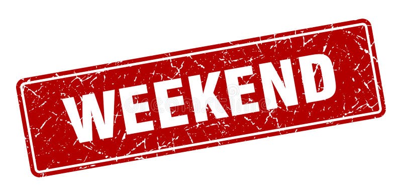 Weekend Sign. Weekend Grunge Stamp Stock Vector - Illustration of ...