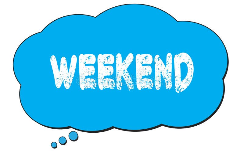 WEEKEND Text Written on a Blue Thought Bubble Stock Illustration ...
