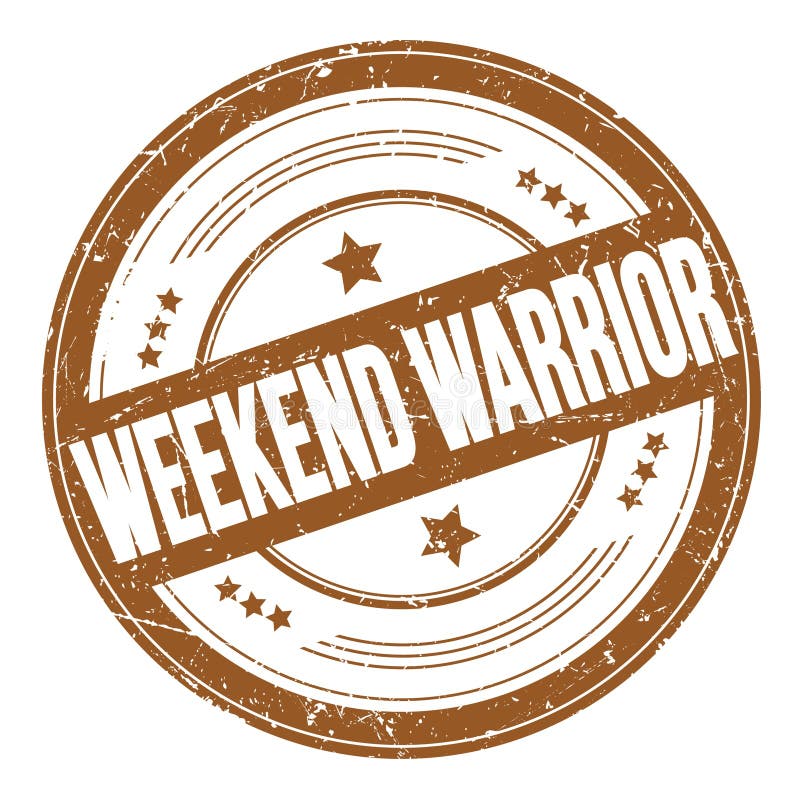 WEEKEND WARRIOR Text on Brown Round Grungy Stamp Stock Illustration ...