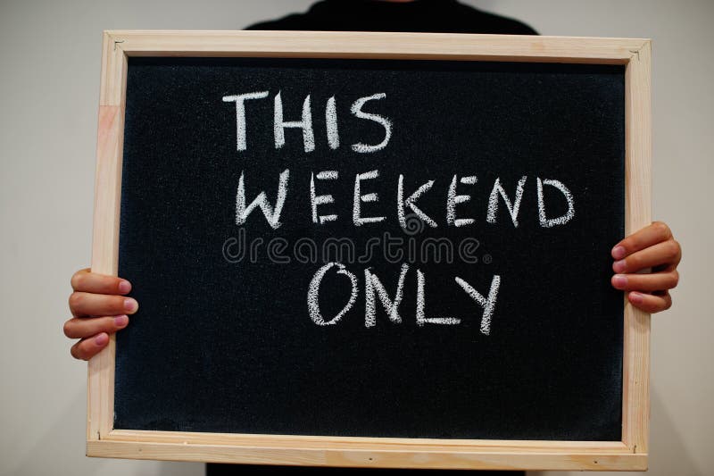 This Weekend only Written on Blackboard. Black Friday Concept Stock ...