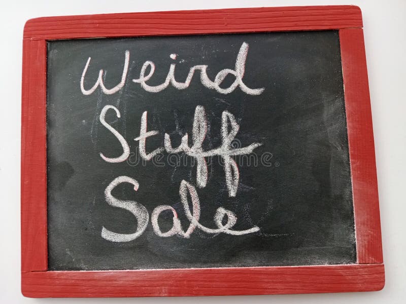 Weird Stuff Sale Written on a Chalkboard Stock Image - Image of font ...