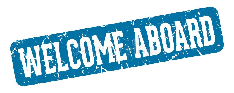 Welcome Aboard Rectangular Sign. Welcome Aboard Stamp Stock Vector ...