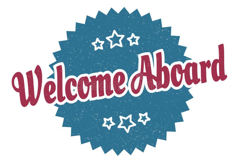 Welcome Aboard Sign. Welcome Aboard Vintage Retro Label Stock Vector ...