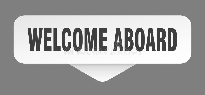 Welcome Aboard Sticker. Welcome Aboard Sign Isolated on Gray Background ...