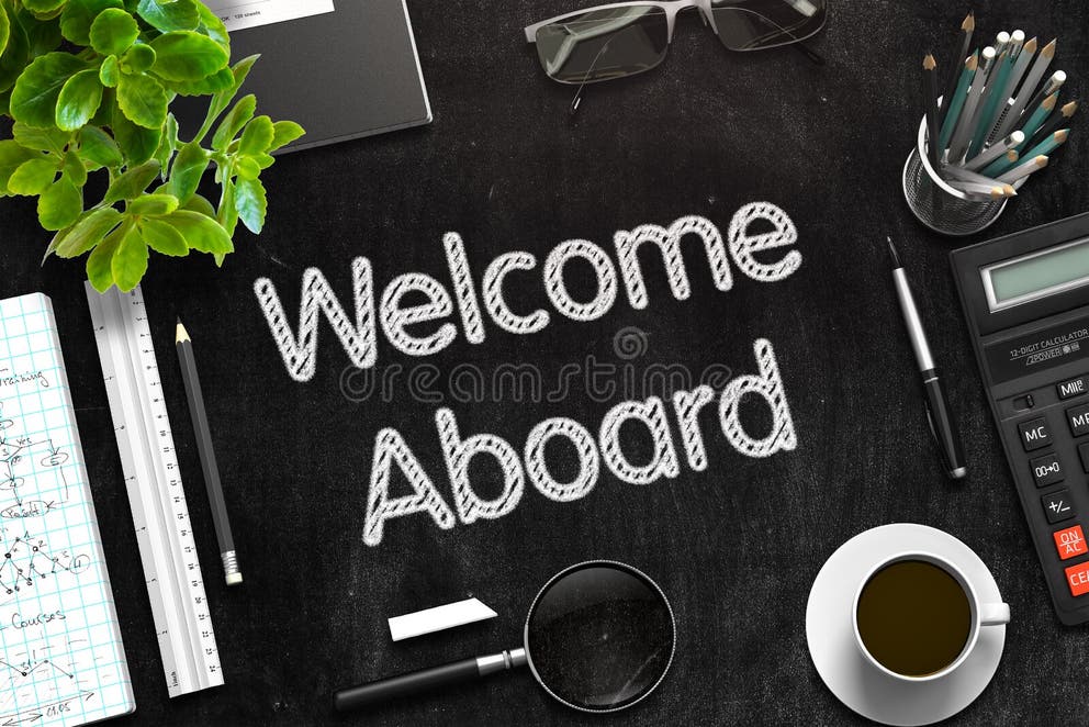 Welcome Aboard - Text on Black Chalkboard. 3D Rendering. Stock Image ...
