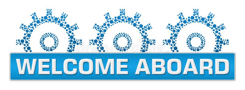 Welcome Aboard Blue Dotted Gears on Top Stock Illustration ...