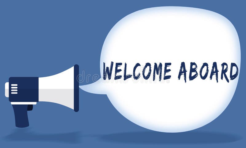 WELCOME ABOARD Writing in Speech Bubble with Megaphone or Loudspeaker ...