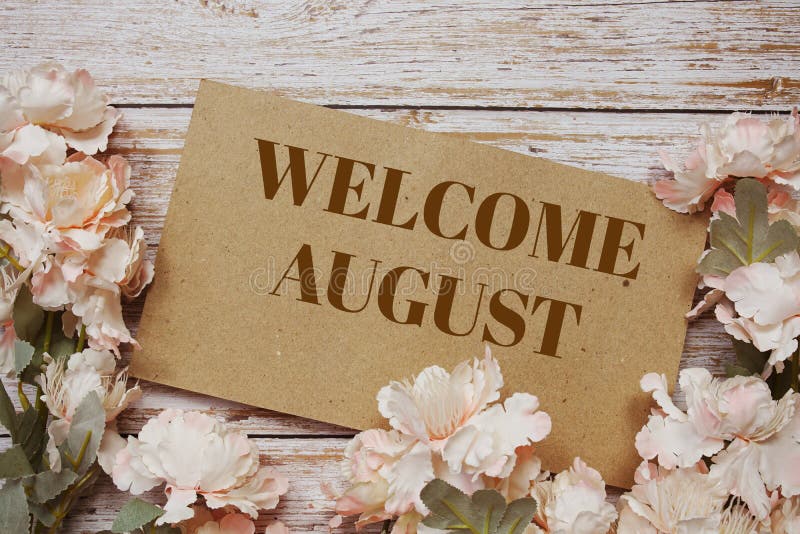 Welcome August Typography Text with Flowers Frame on Wooden Background ...