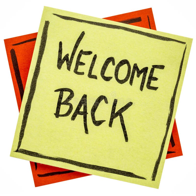Welcome Back on a Sticky Note Stock Photo - Image of white, back: 94327828