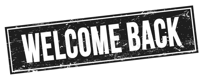 WELCOME BACK Text on Black Grungy Rectangle Stamp Stock Illustration ...