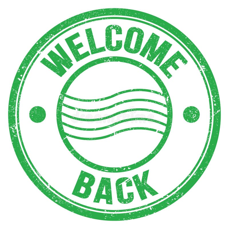 WELCOME BACK Text on Green Round Postal Stamp Sign Stock Illustration ...