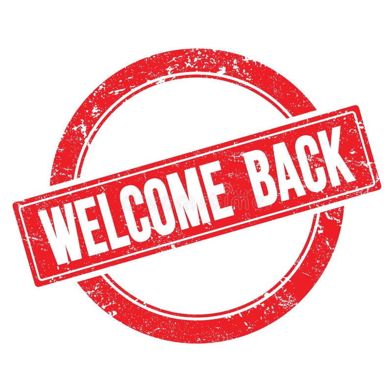 WELCOME BACK Text on Red Grungy Round Stamp Stock Illustration ...