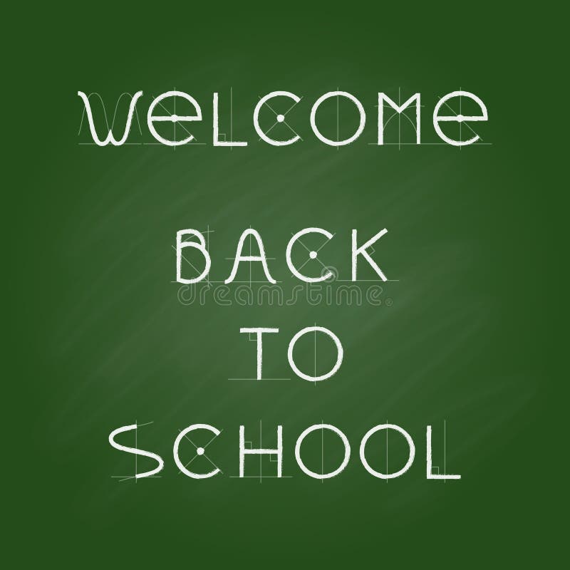 Welcome Back To School, Chalk Letters on Green Chalkboard Stock Vector ...