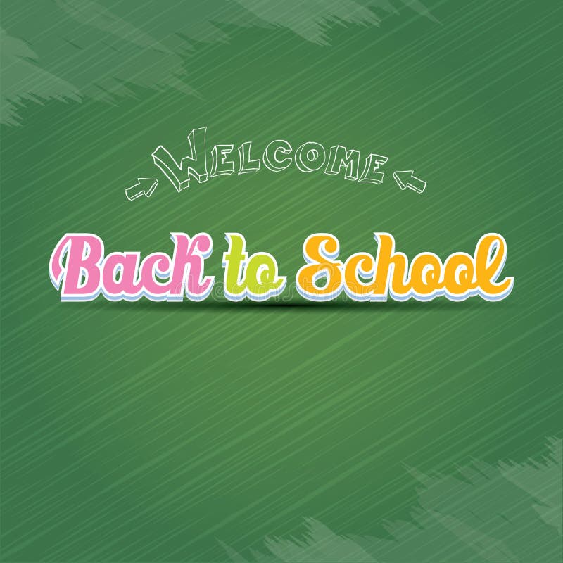Welcome Back To School Text on Green Chalkboard Stock Vector ...