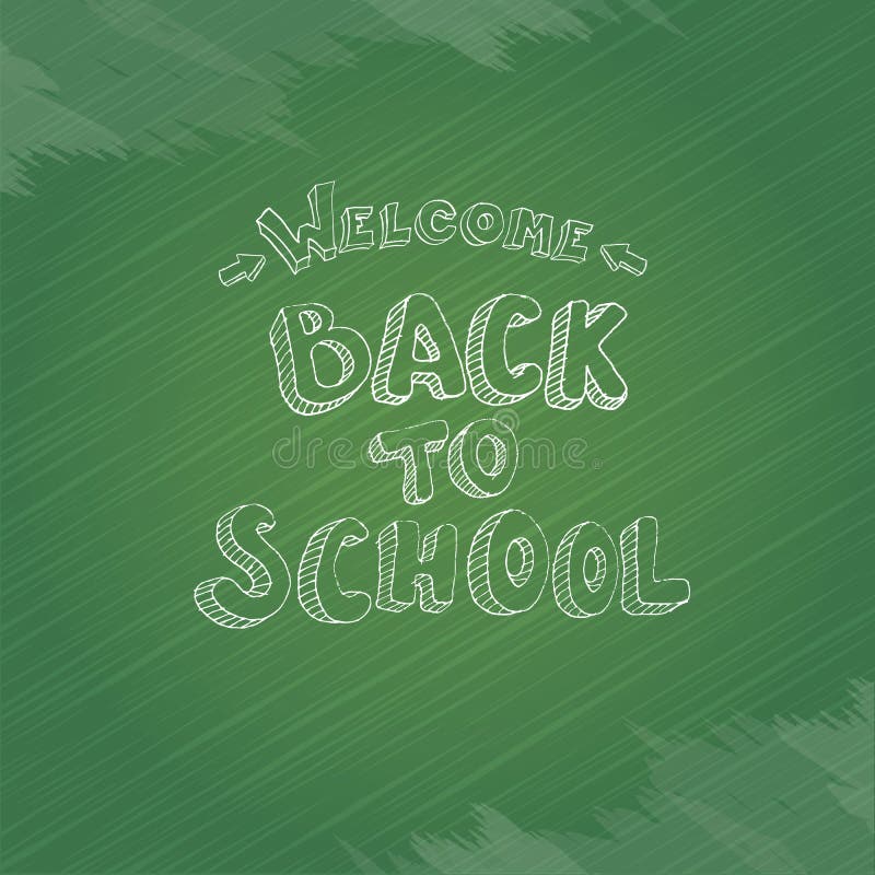 Welcome Back To School Text on Green Chalkboard Stock Vector ...