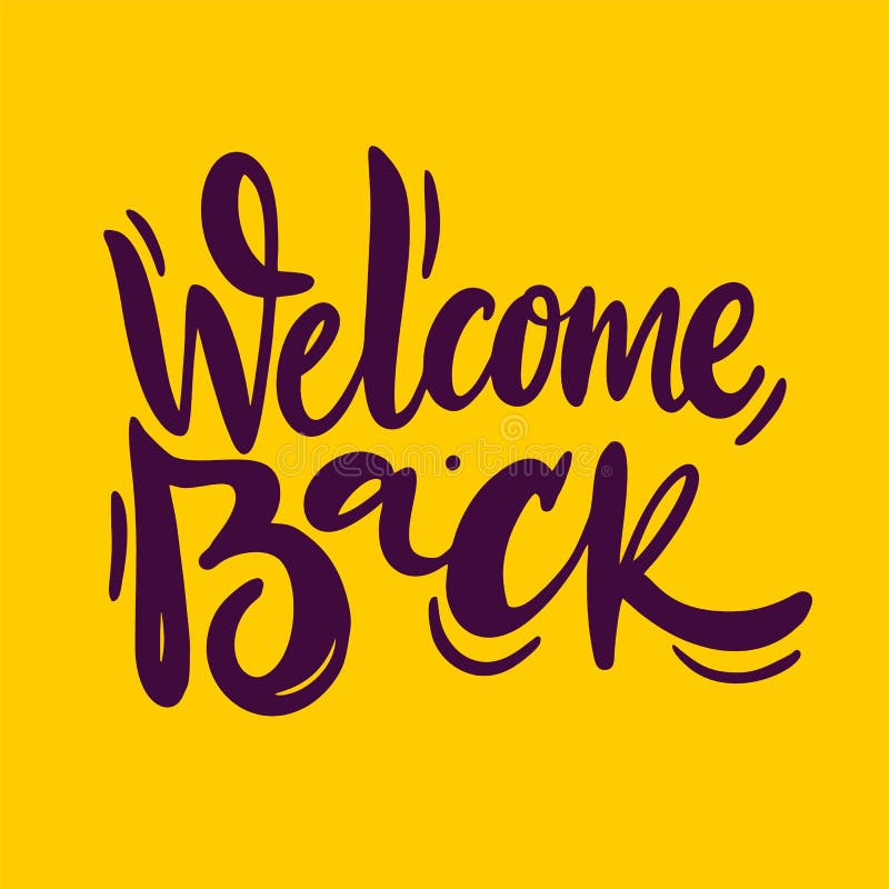 Welcome Back Vector Lettering. Hand Drawn Modern Calligraphy Brush ...