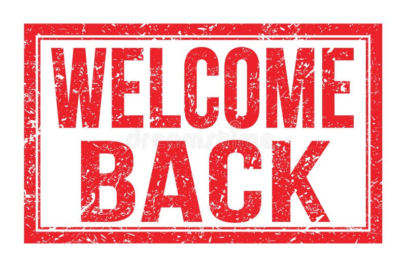 WELCOME BACK, Words on Red Rectangle Stamp Sign Stock Illustration ...