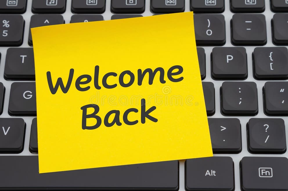 Welcome Back on Yellow Sticky Note on a Computer Keyboard Stock Image ...