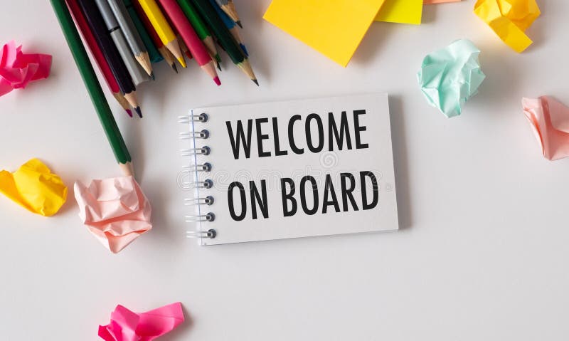 Welcome on Board Text on the Card on the Clip on the Notepad on the ...